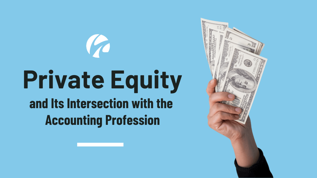 Private Equity and Its Intersection with the Accounting Profession ...